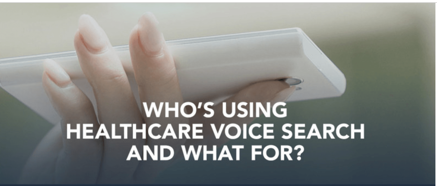 Voice Search in Healthcare: Using Voice-Enabled Devices for Healthcare ...